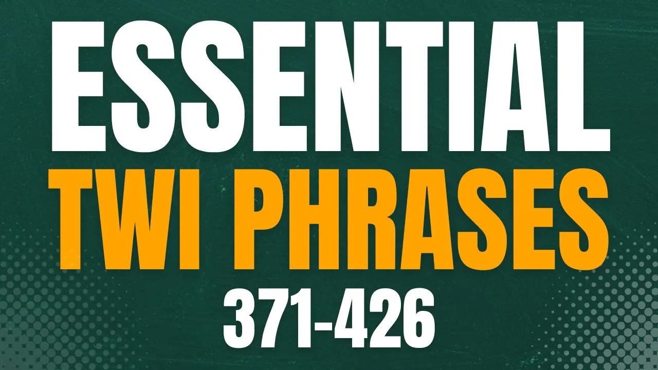 Essential Twi Phrases 371-426: Yes or No Questions in Twi with "Are You ...